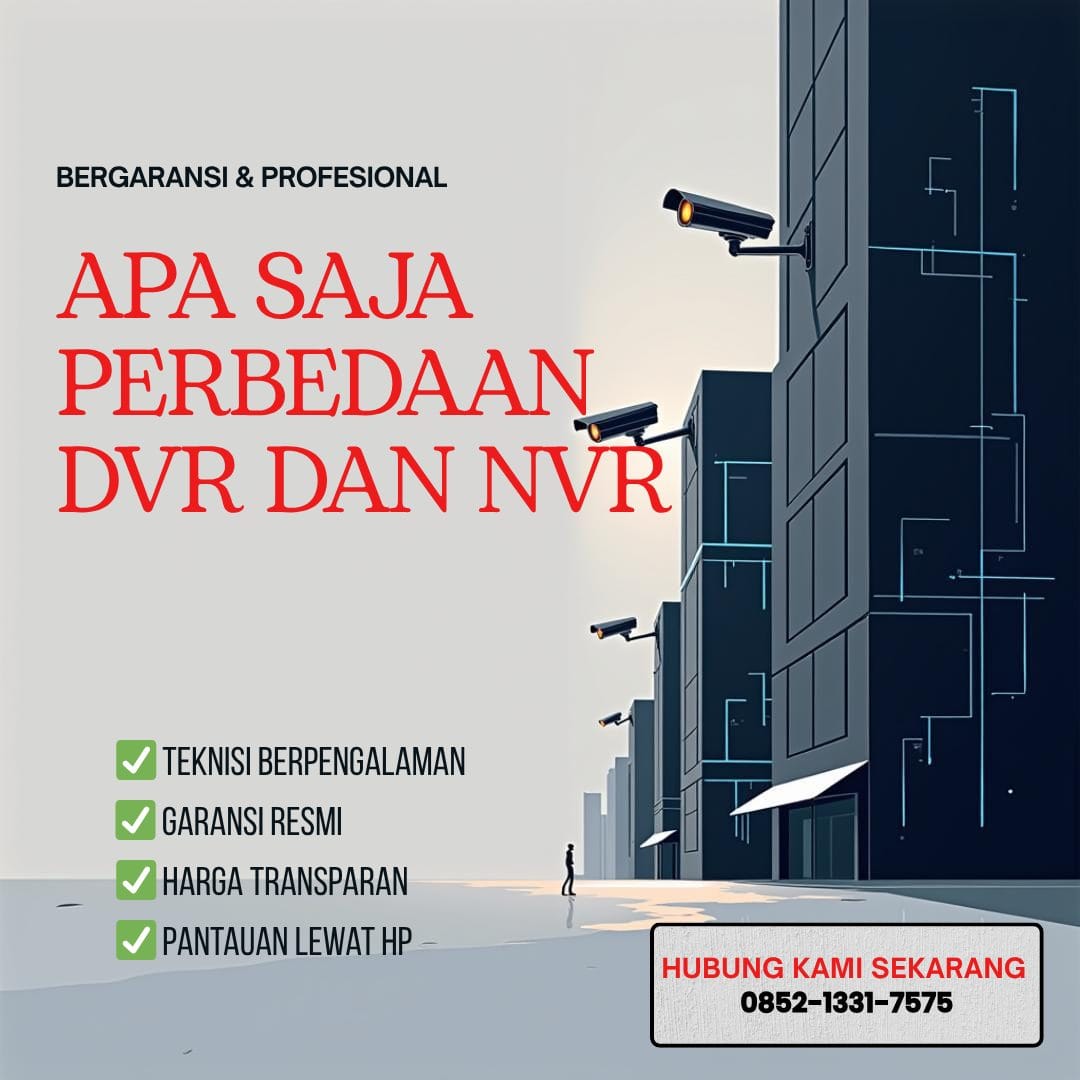 Perbedaan NVR dan DVR: Panduan Super Lengkap untuk Pemula 2025